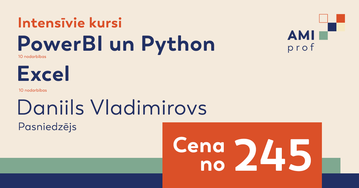 Datu apstrāde un analīze, izmantojot MS Excel, PowerBI, Python – AMIPROF